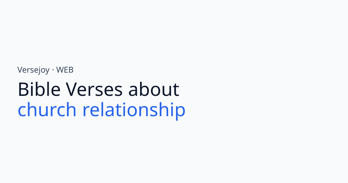 Bible Verses about church relationship - WEB | Versejoy
