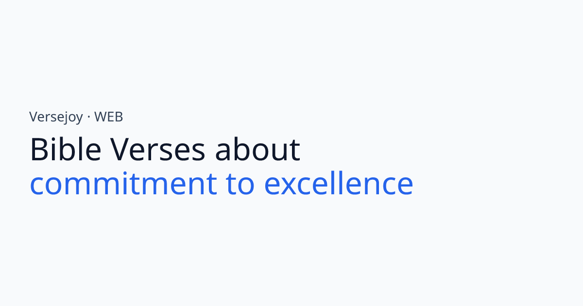 Bible Verses About Commitment to excellence | Versejoy