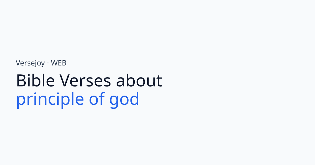 Bible Verses about principle of god - WEB | Versejoy