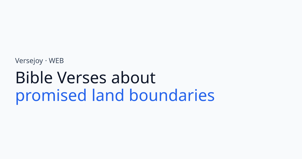 Bible Verses About Promised land boundaries | Versejoy